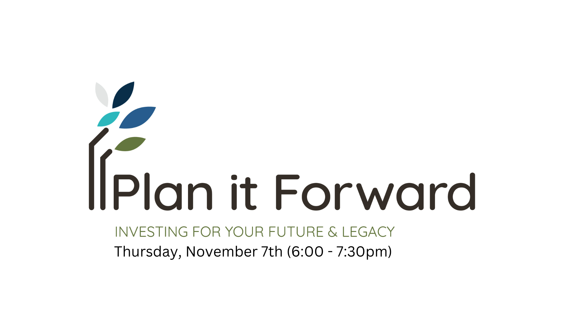Plan it ForwardA unique event on November 7th aimed at helping you ...